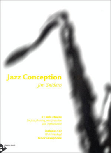 Jazz Conception for Tenor Saxophone By Jim Snidero – Weinermusic